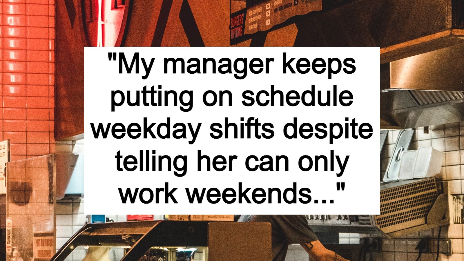 Manager repeatedly schedules employee when they're not available ...