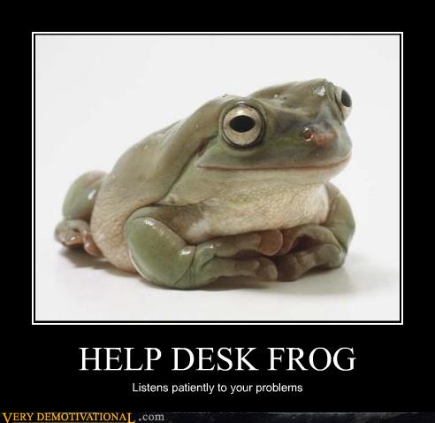 HELP DESK FROG - Very Demotivational - Demotivational Posters | Very ...