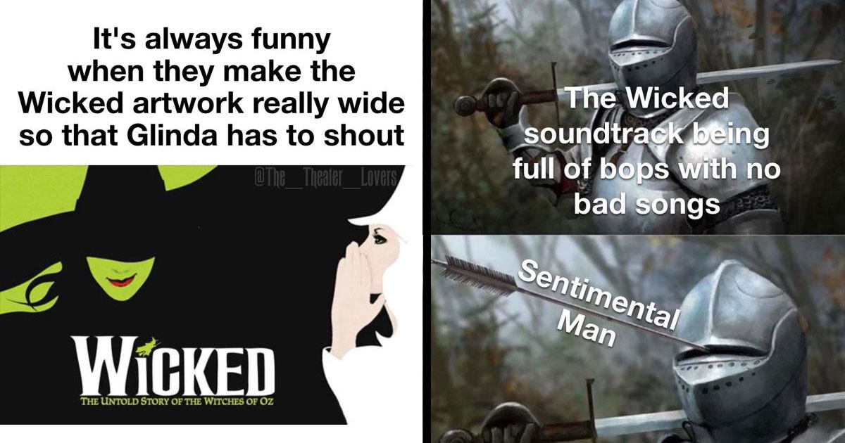 28 Wicked Memes For Elphaba Enablers, Galinda Apologists, and Dr ...