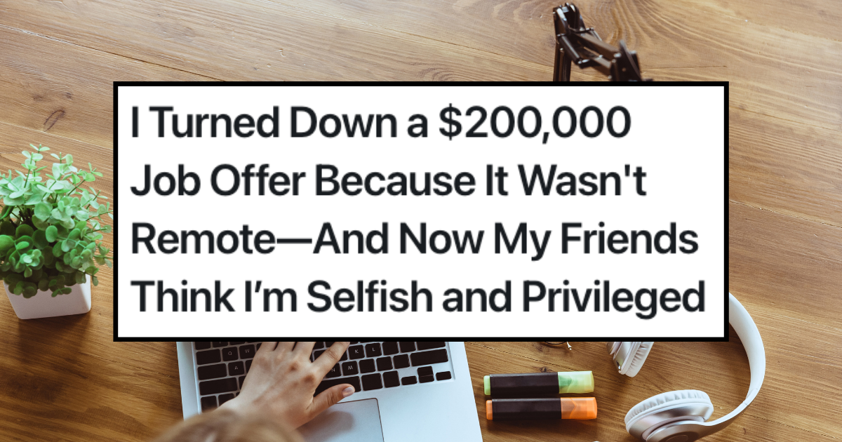 Remote employee turns down a job offer for $200,000 per year, putting ...