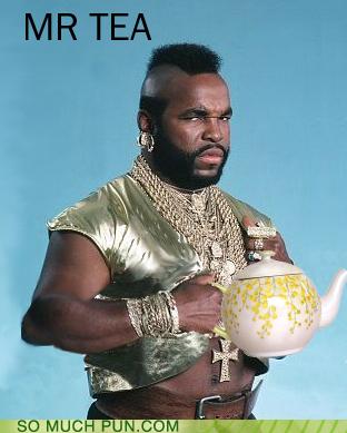 Puns - mr t - Funny Puns - Pun Pictures - Cheezburger