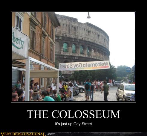 THE COLOSSEUM - Very Demotivational - Demotivational Posters | Very ...