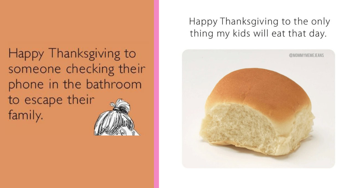 20 Thanksgiving Memes for Women Gobbling Up Turkey and Giving Thanks By ...