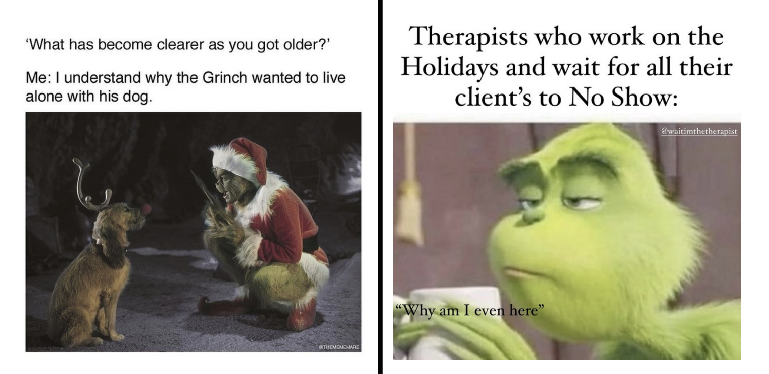 25 Holiday Grinch Memes When You Need New Ways To Get Into the Spirit ...