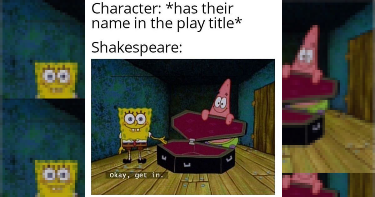 27 Shakespeare Memes Thee Shall Compare to a Summer's Day - Memebase ...