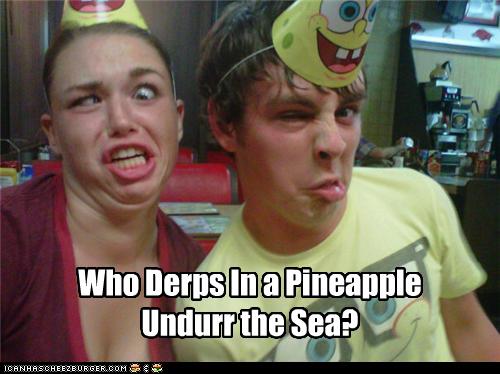 Derp - patrick - Derp Face Derps - hurr durr derp face - derp - Cheezburger