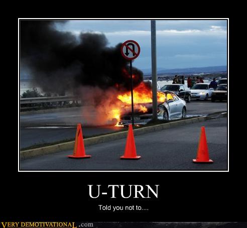 U-TURN - Very Demotivational - Demotivational Posters | Very ...