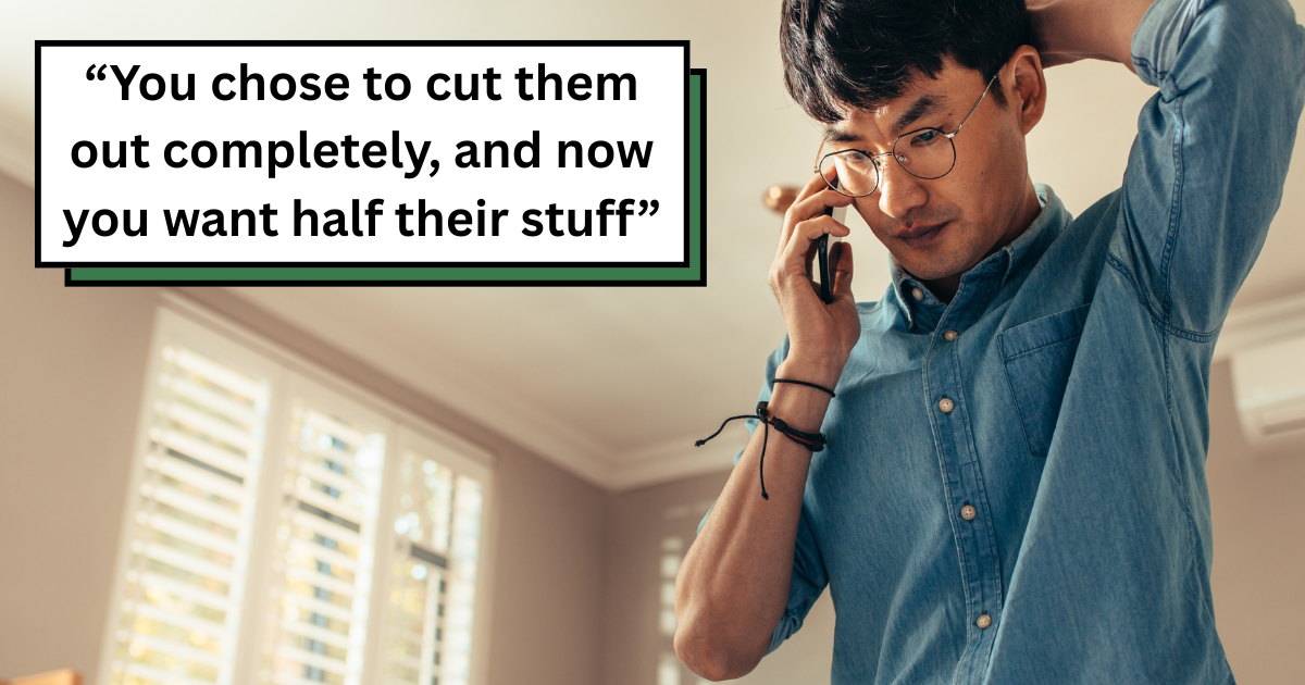 Entitled sister goes 'no contact' with her parents then demands 50% of ...