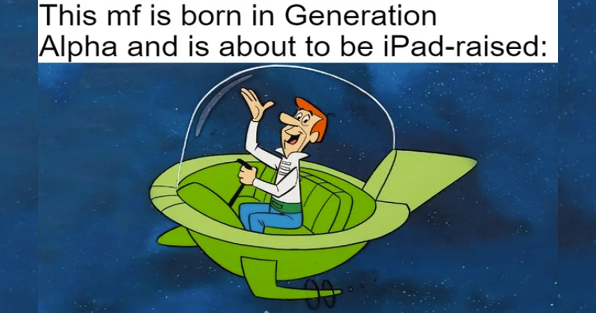 Gen Alpha Memes for Bonafide iPad Babies - Memebase - Funny Memes