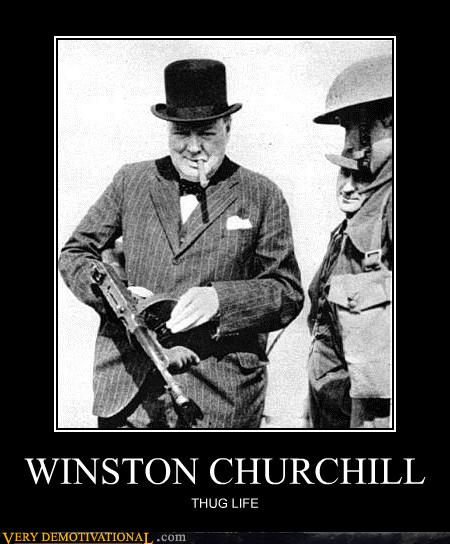WINSTON CHURCHILL - Very Demotivational - Demotivational Posters | Very ...