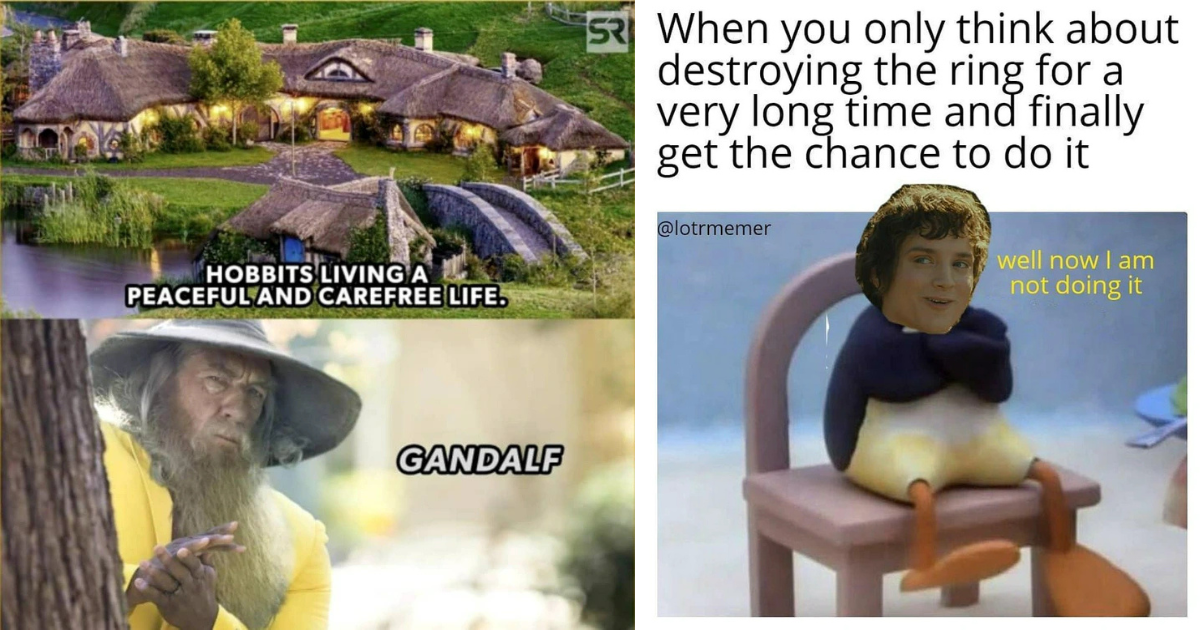 30 Lord of the Rings Memes That Were Forged in the Fires of Mount Doom ...