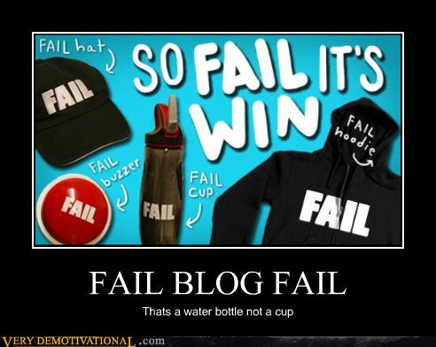 FAIL BLOG FAIL - Very Demotivational - Demotivational Posters | Very ...