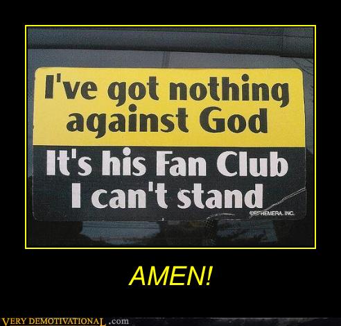 AMEN! - Very Demotivational - Demotivational Posters | Very ...
