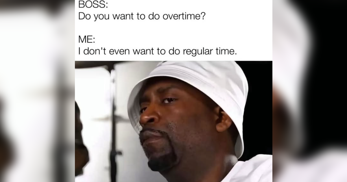 'Works, but makes sad noises': The best relatable work memes this week ...