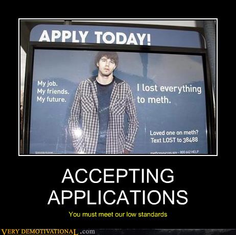 ACCEPTING APPLICATIONS - Very Demotivational - Demotivational Posters ...