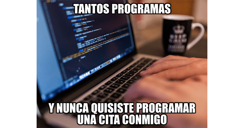 Como cuando eres programador pero nada que puedes poner a andar ninguna ...