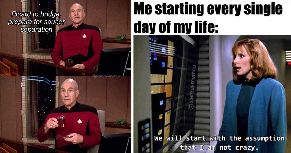 26 Star Trek Memes That Boldly Go Where Your Brain Lives Rent Free ...
