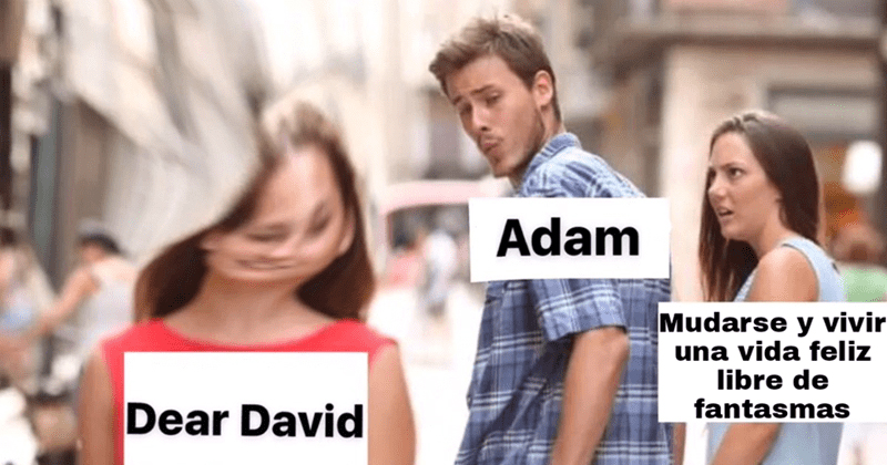 Por si no has entendido la referencia: caso Dear David, explicación ...