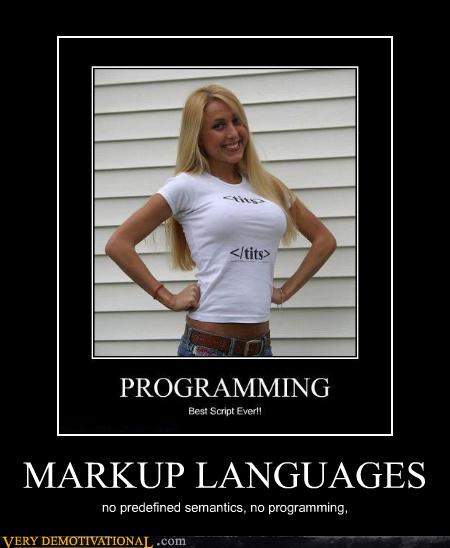 MARKUP LANGUAGES - Very Demotivational - Demotivational Posters | Very ...