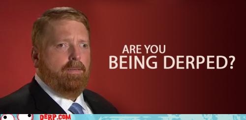 Derp - commercial - Derp Face Derps - hurr durr derp face - derp ...