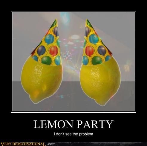 LEMON PARTY - Very Demotivational - Demotivational Posters | Very ...