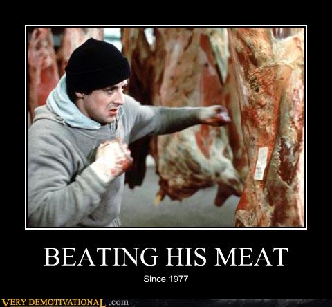 BEATING HIS MEAT - Very Demotivational - Demotivational Posters | Very ...