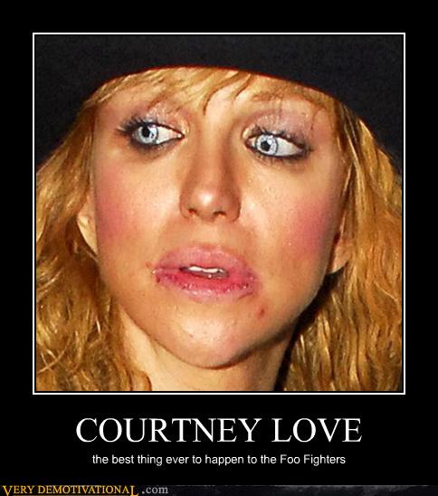 Memebase - courtney love - All Your Memes In Our Base - Funny Memes ...