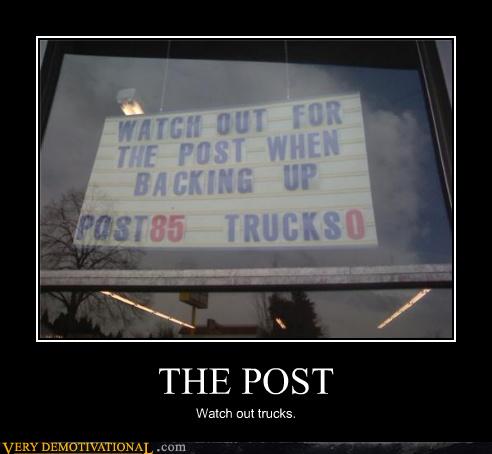 THE POST - Very Demotivational - Demotivational Posters | Very ...