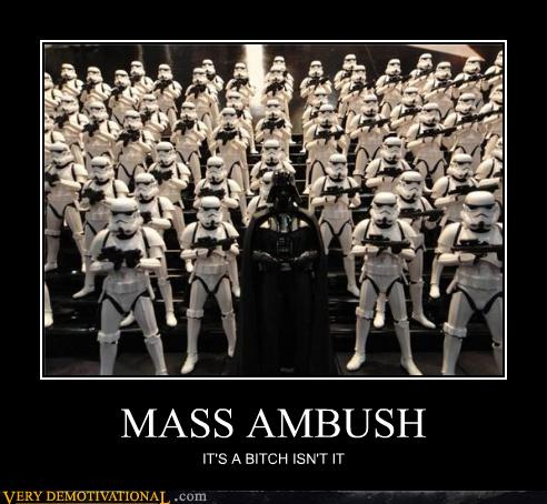 MASS AMBUSH - Very Demotivational - Demotivational Posters | Very ...