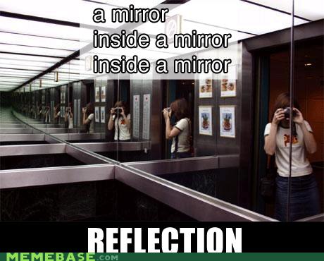 Inception + Mirror = Reflection - Memebase - Funny Memes