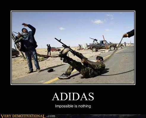 ADIDAS - Very Demotivational - Demotivational Posters | Very ...
