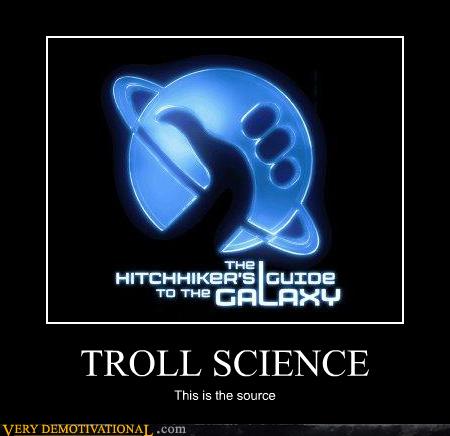 TROLL SCIENCE - Very Demotivational - Demotivational Posters | Very ...