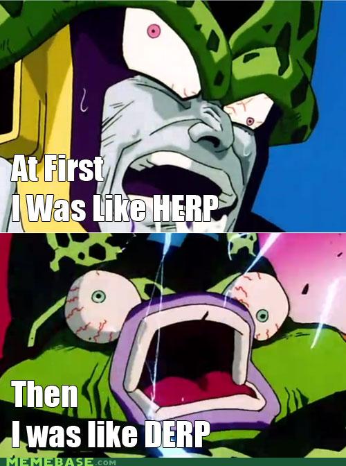 Derp - dragonball z - Derp Face Derps - hurr durr derp face - derp ...