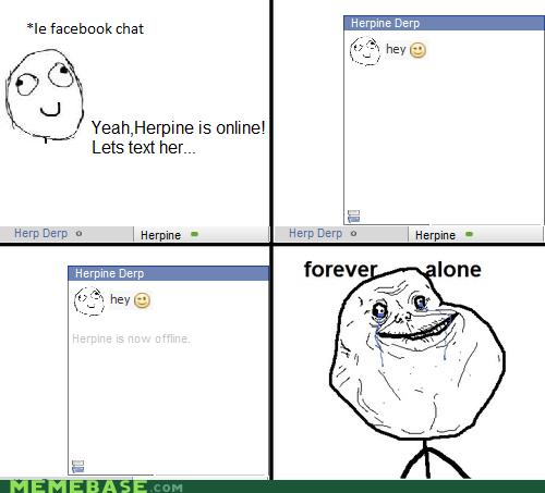 Facebook Chat: Every TIme? - Memebase - Funny Memes