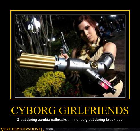 CYBORG GIRLFRIENDS - Very Demotivational - Demotivational Posters ...