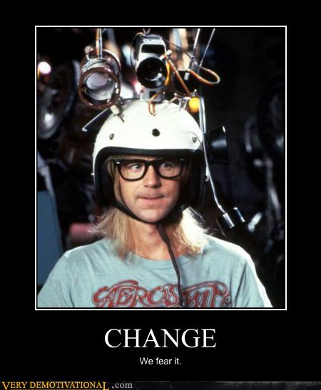 Very Demotivational - change - Very Demotivational Posters - Start Your ...