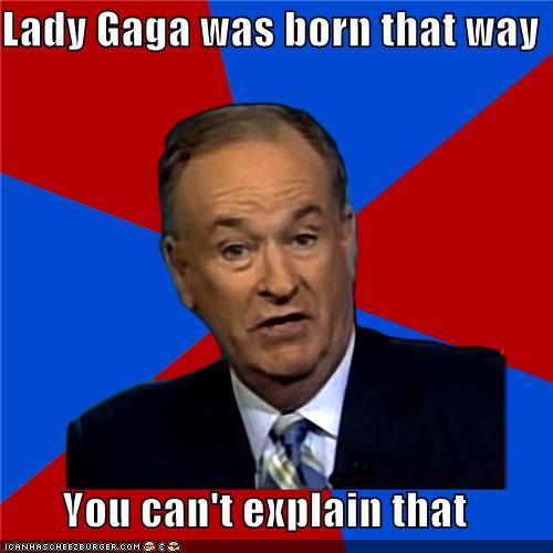 Lady Gaga was born that way You can't explain that - Memebase - Funny Memes