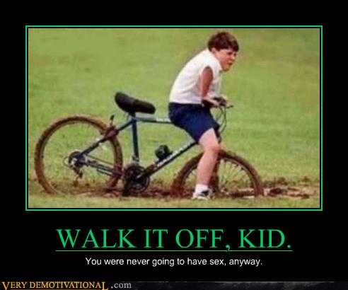 WALK IT OFF, KID. - Very Demotivational - Demotivational Posters | Very ...