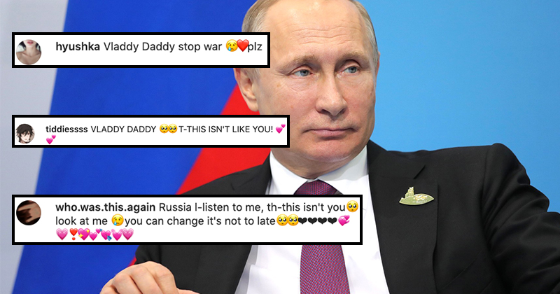 "Vladdy Daddy Stop War Plz": Gen Z Is Trolling Vladimir Putin On ...