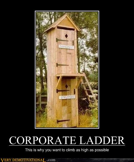 CORPORATE LADDER - Very Demotivational - Demotivational Posters | Very ...