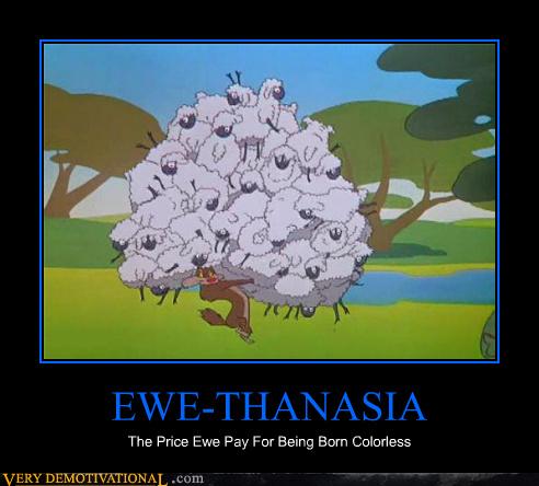 EWE-THANASIA - Very Demotivational - Demotivational Posters | Very ...