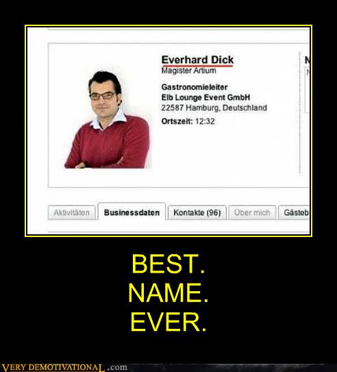 BEST.NAME.EVER. - Very Demotivational - Demotivational Posters | Very ...