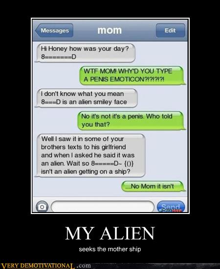 MY ALIEN - Very Demotivational - Demotivational Posters | Very ...