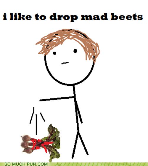 Puns - beet - Funny Puns - Pun Pictures - Cheezburger
