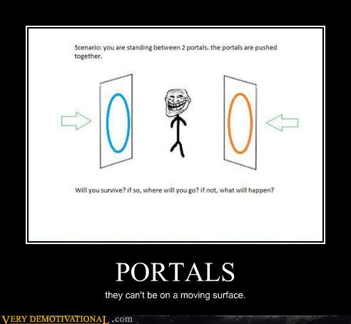 PORTALS - Very Demotivational - Demotivational Posters | Very ...