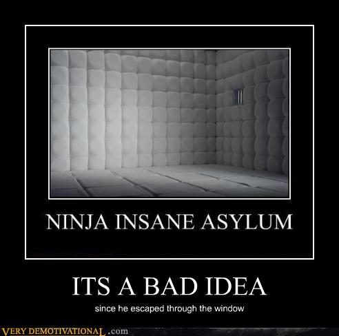ITS A BAD IDEA - Very Demotivational - Demotivational Posters | Very ...