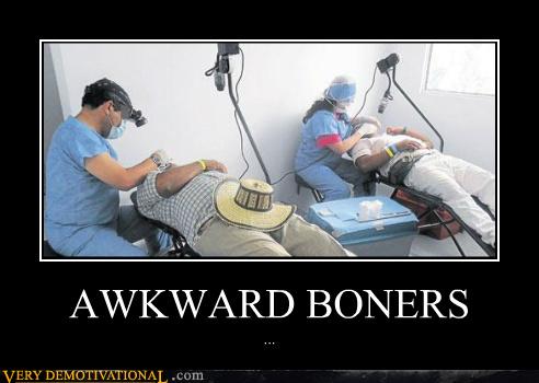 AWKWARD BONERS - Very Demotivational - Demotivational Posters | Very ...