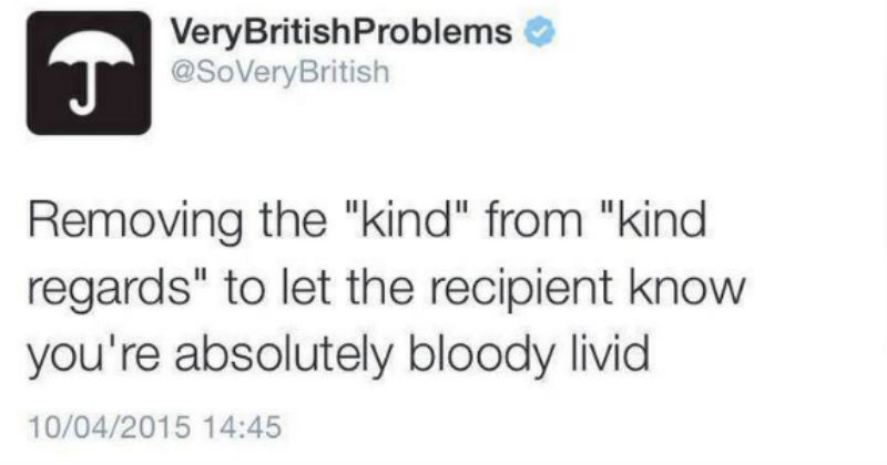 28 Very British Problems You Might Be Passive Aggressive Enough to ...