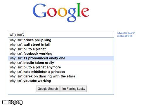 Autocomplete Me: Why Isn't... - FAIL Blog - Funny Fails