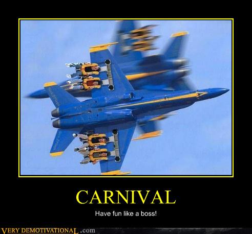 CARNIVAL - Very Demotivational - Demotivational Posters | Very ...